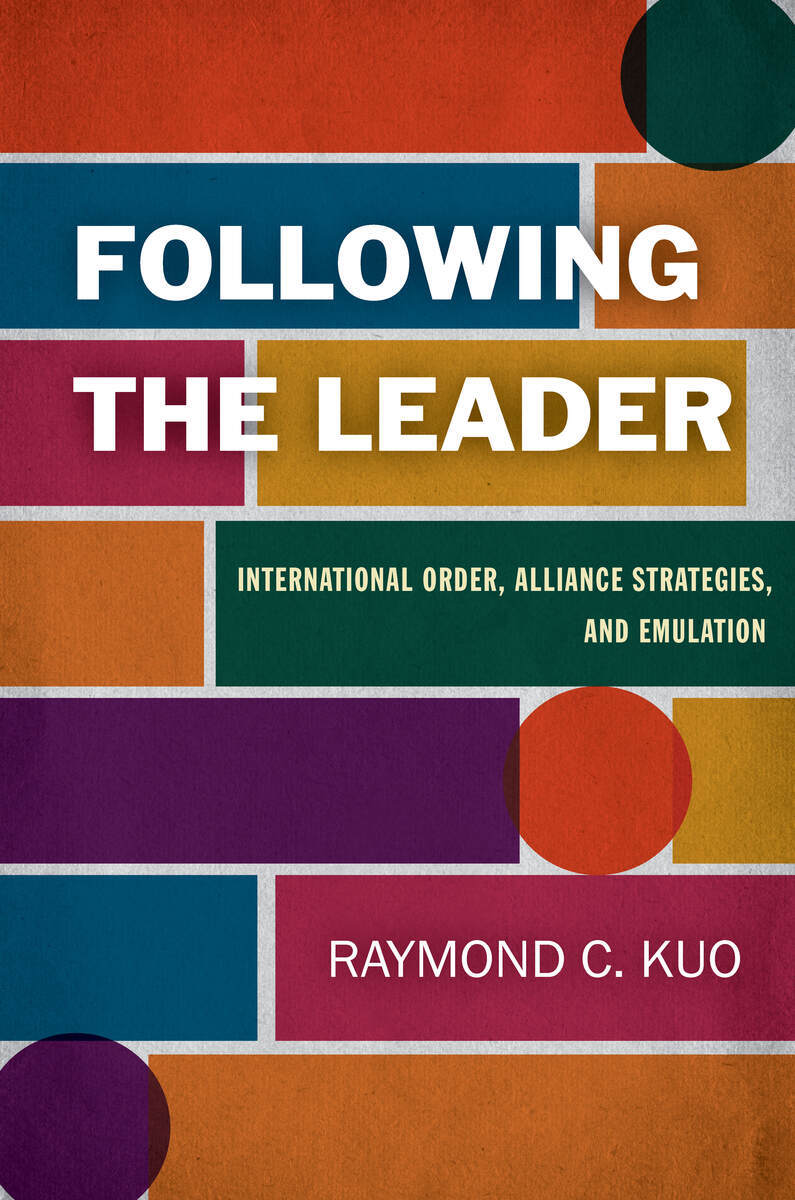 6+1 Questions about Following the Leader: International Order, Alliance ...
