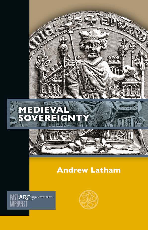 6+1 Questions about Medieval Sovereignty | The Duck of Minerva